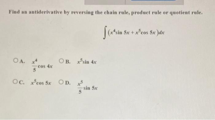 Solved Find an antiderivative by reversing the chain rule, | Chegg.com