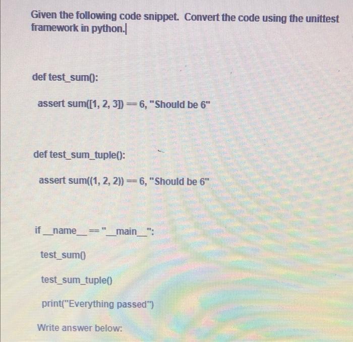 Solved Given the following code snippet. Convert the code | Chegg.com