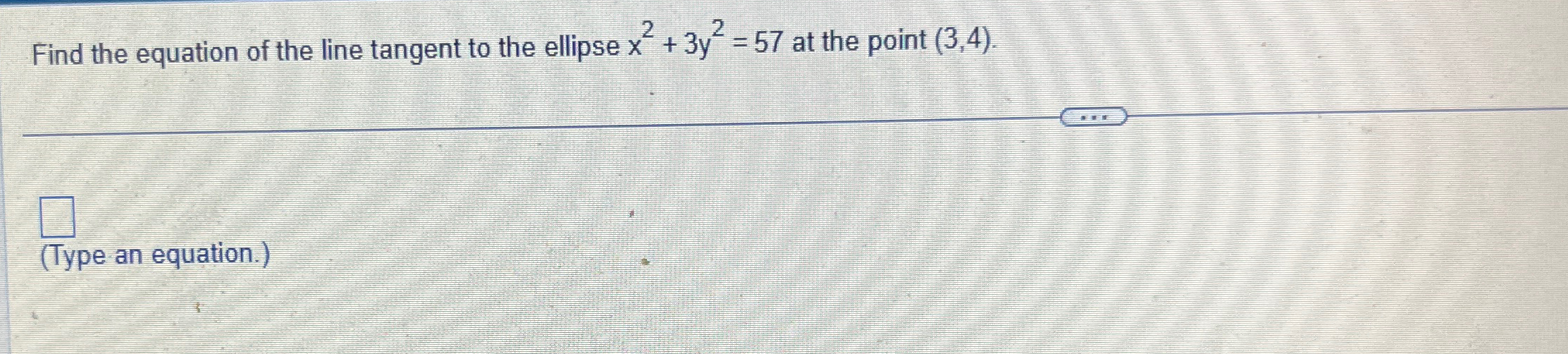 Solved Find the equation of the line tangent to the ellipse | Chegg.com