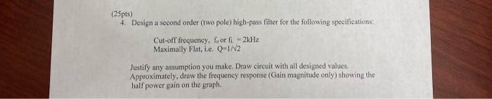 Solved (25pts) 4. Design a second order (two pole) high-pass | Chegg.com