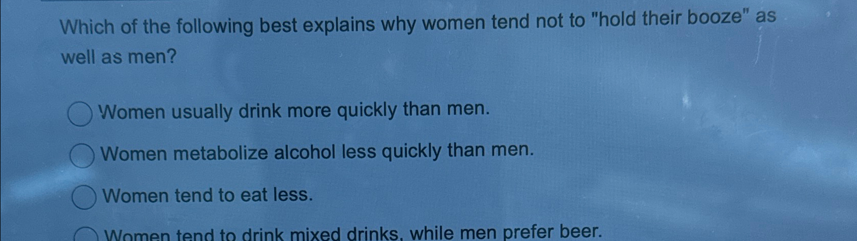 Solved Which of the following best explains why women tend | Chegg.com