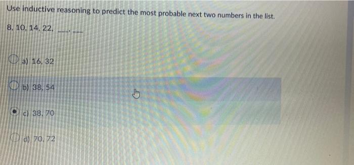 Solved Use inductive reasoning to predict the most probable | Chegg.com