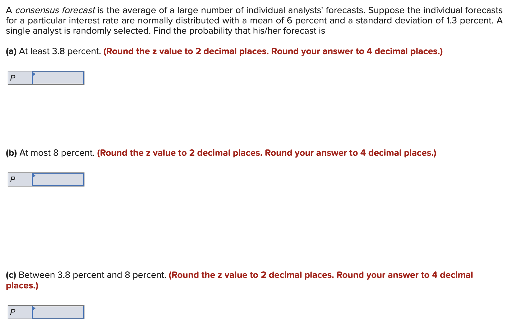 Solved A Consensus Forecast Is The Average Of A Large Number