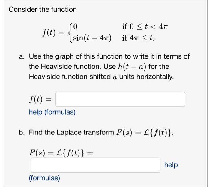 Solved Consider the function f(t)={0sin(t−4π) if 0≤t