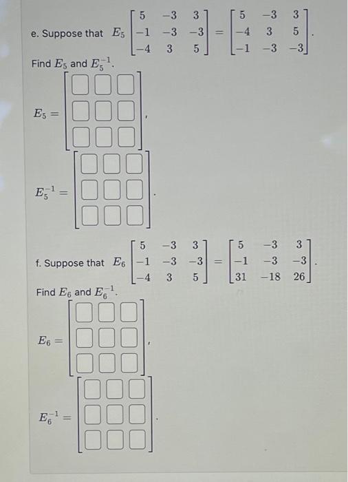 Solved c. Suppose that E3[2−442]=[−14−4122]. Find E3 and | Chegg.com