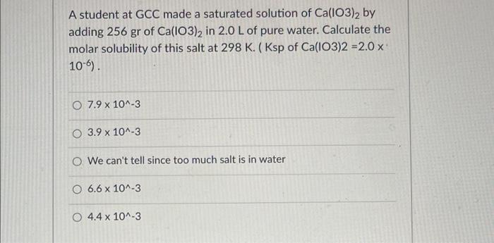 Solved A student at GCC made a saturated solution of Ca(O3)2 | Chegg.com