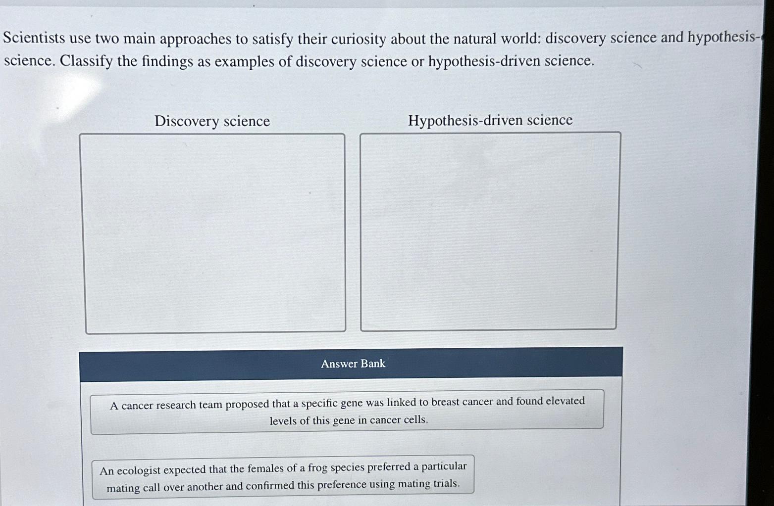 Solved Scientists use two main approaches to satisfy their | Chegg.com