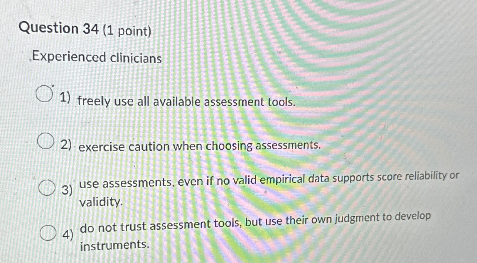 Solved Question 34 (1 ﻿point)Experienced cliniciansfreely | Chegg.com