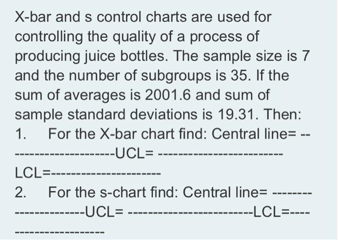 Solved X-bar and s control charts are used for controlling | Chegg.com