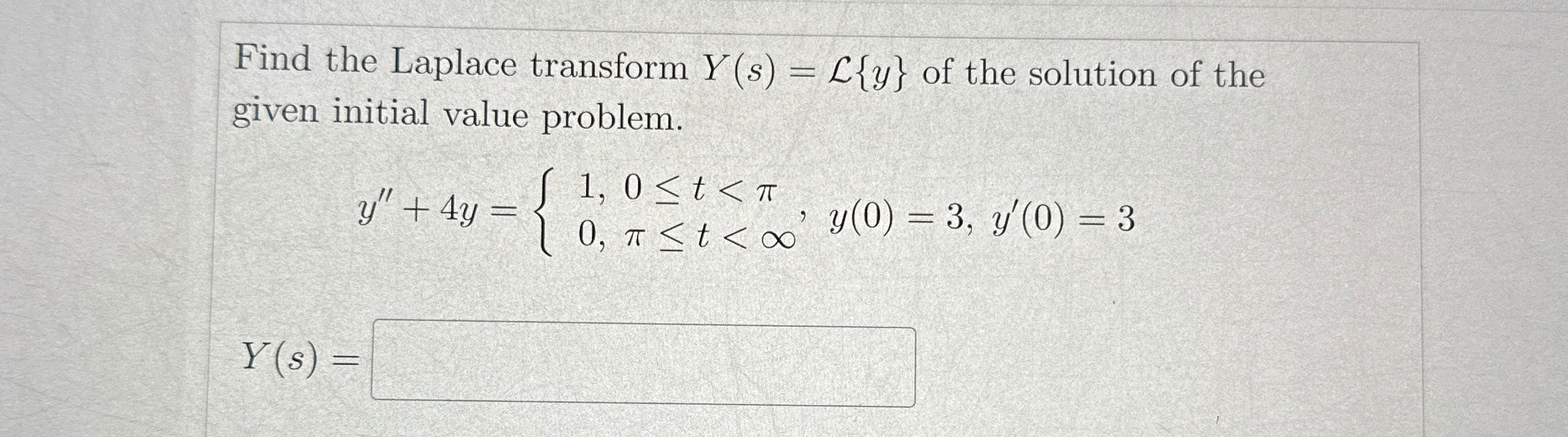 Solved Find The Laplace Transform Y S L{y} ﻿of The Solution