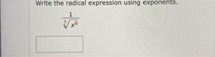 Solved Write the radical expression using exponents. 5x61 | Chegg.com