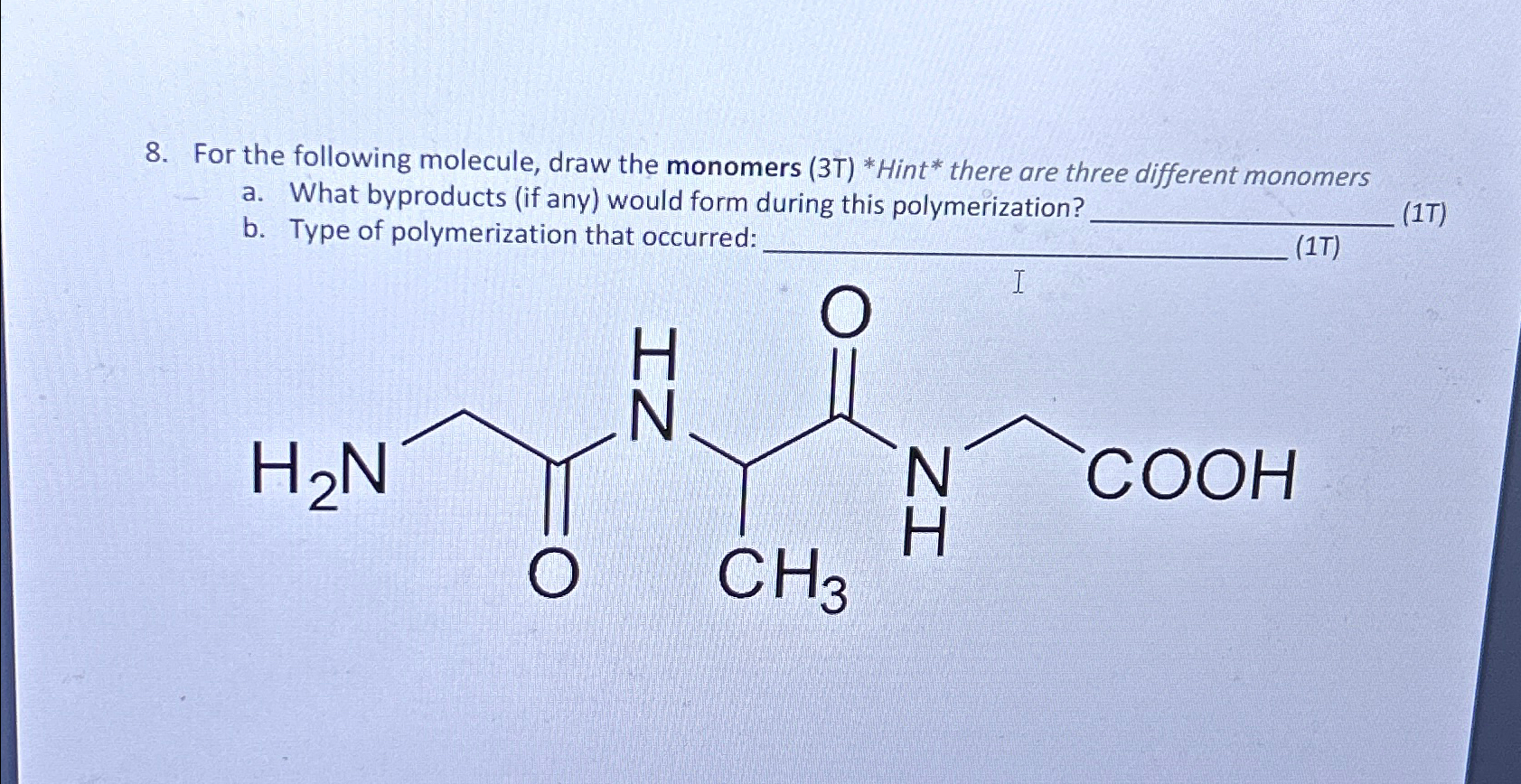 Solved For the following molecule, draw the monomers (3T) | Chegg.com