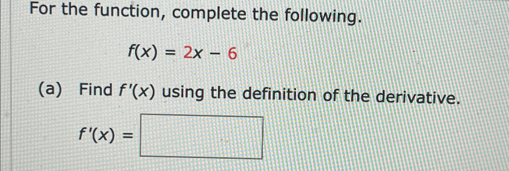 Solved For the function, complete the following.f(x)=2x-6(a) | Chegg.com