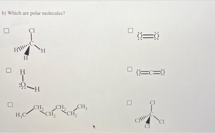Solved Given six molecules, identify the molecules with | Chegg.com