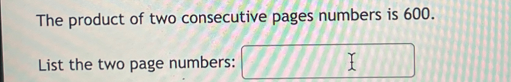 Solved The product of two consecutive pages numbers is | Chegg.com