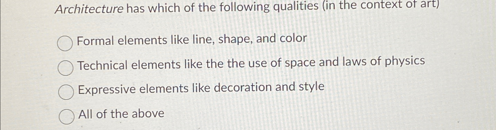 Solved Architecture has which of the following qualities (in | Chegg.com