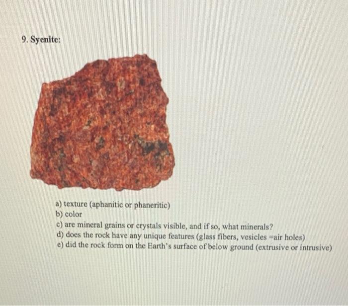 Solved 9. Syenite: a) texture (aphanitic or phaneritic) b) | Chegg.com