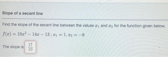 Solved Find the slope of the secant line between the values | Chegg.com