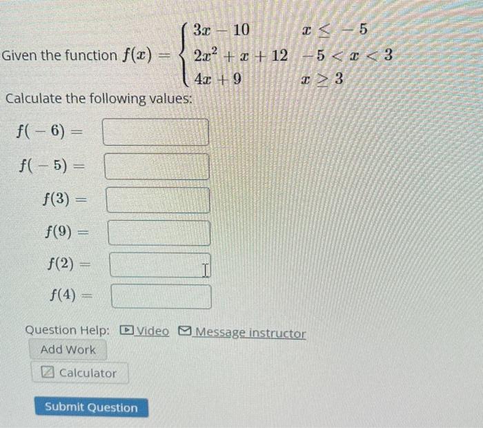 Solved iven the function f(x)=⎩⎨⎧3x−102x2+x+124x+9x≤−5−5 | Chegg.com