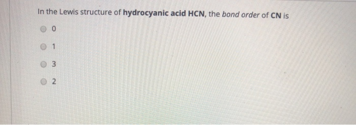 Solved In the Lewis structure of hydrocyanic acid HCN, the | Chegg.com