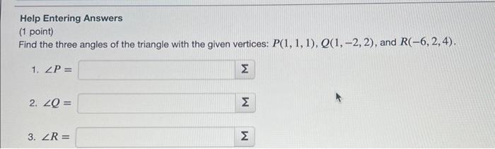 Solved Help Entering Answers (1 point) Find the three angles | Chegg.com