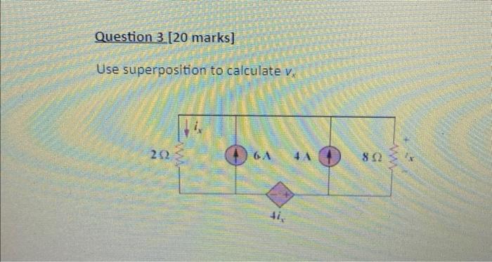 Use superposition to calculate vx | Chegg.com
