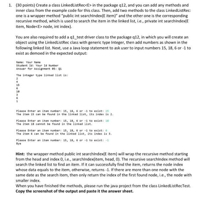 Solved ( 30 points) Create a class LinkedListRec in the | Chegg.com