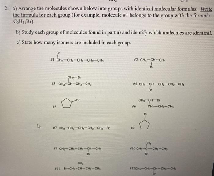 Solved 2. a) Arrange the molecules shown below into groups | Chegg.com