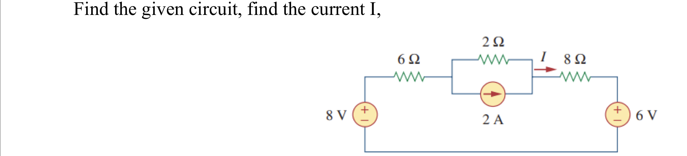 Find the given circuit, find the current I , | Chegg.com