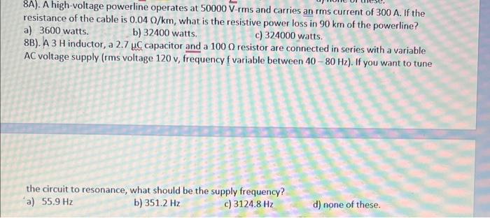 Solved 8A). A high-voltage powerline operates at 50000 V-rms | Chegg.com