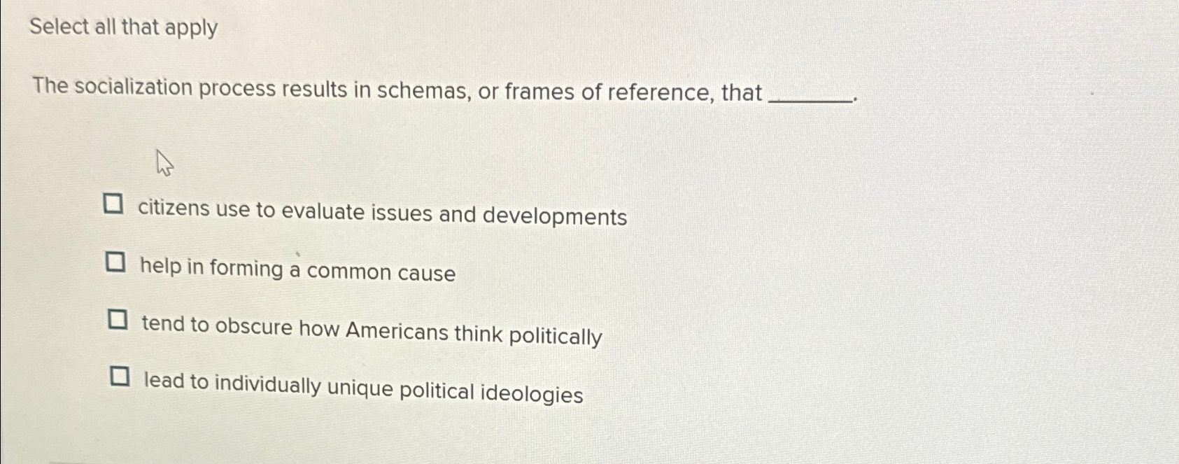 Solved Select all that applyThe socialization process | Chegg.com