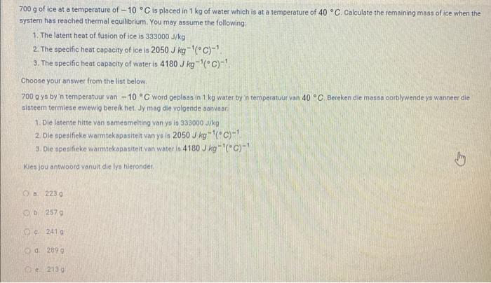 Solved 700 g of ice at a temperature of −10∘C is placed in 1 | Chegg.com