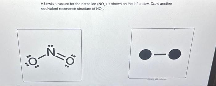 Solved 8- A Lewis structure for the nitrite ion (NO₂) is | Chegg.com