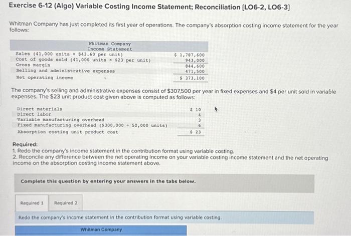 Solved Exercise 6-12 (Algo) Variable Costing Income | Chegg.com