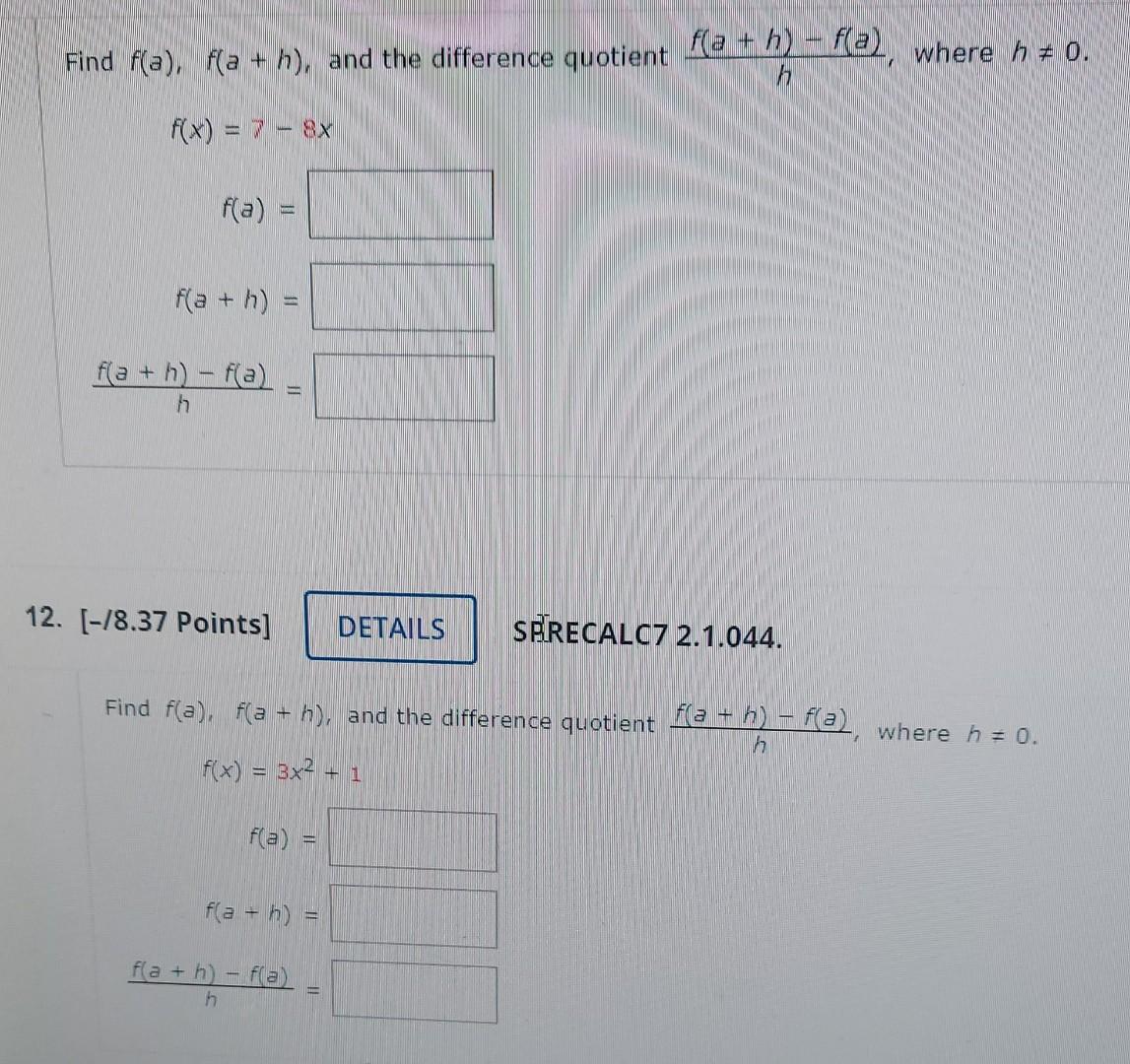 Solved Find f(a),f(a+h), and the difference quotient | Chegg.com