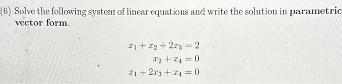 Solved 6) Solve the following system of linear equations and | Chegg.com