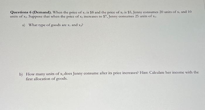 Solved Questions 6 (Demand). When the price of x₁ is $8 and | Chegg.com