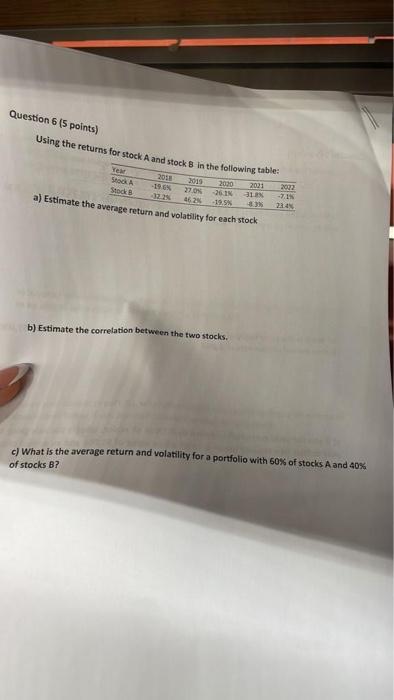 Solved Question 6 (5 points) Using the returns for stock A | Chegg.com