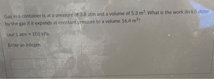 Solved Gas in a container is at a pressure of 3.8 atm and a | Chegg.com