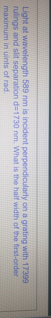 Solved Light at wavelength 589 nm is incident | Chegg.com
