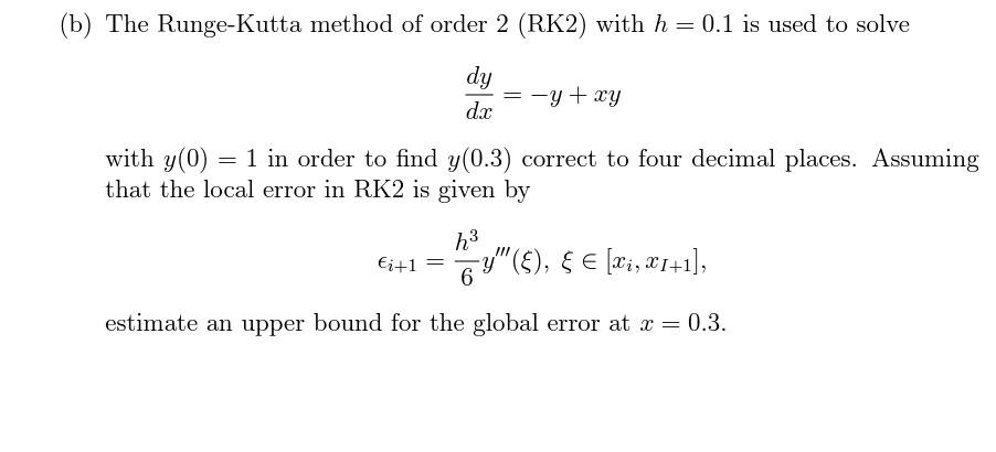 Solved (b) The Runge-Kutta method of order 2 (RK2) with h = | Chegg.com