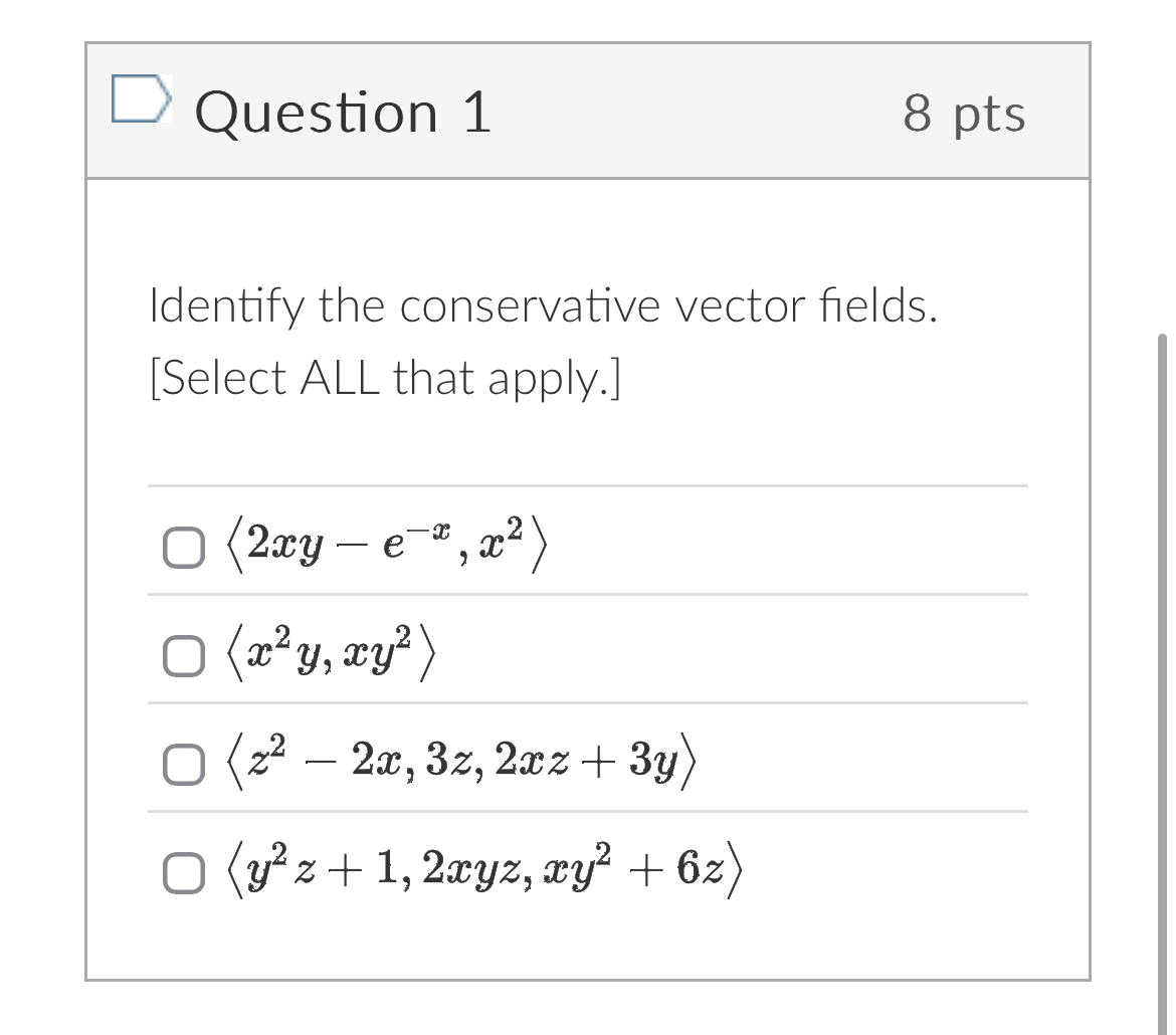 Solved Question 18 ﻿ptsIdentify the conservative vector | Chegg.com
