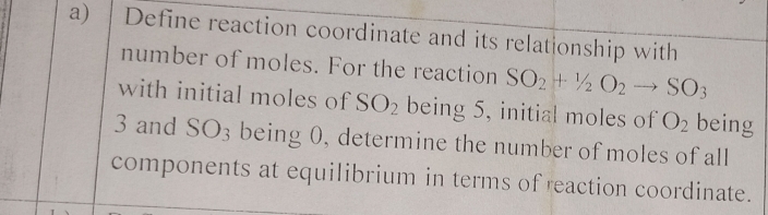 Solved a) ﻿Define reaction coordinate and its relationship | Chegg.com