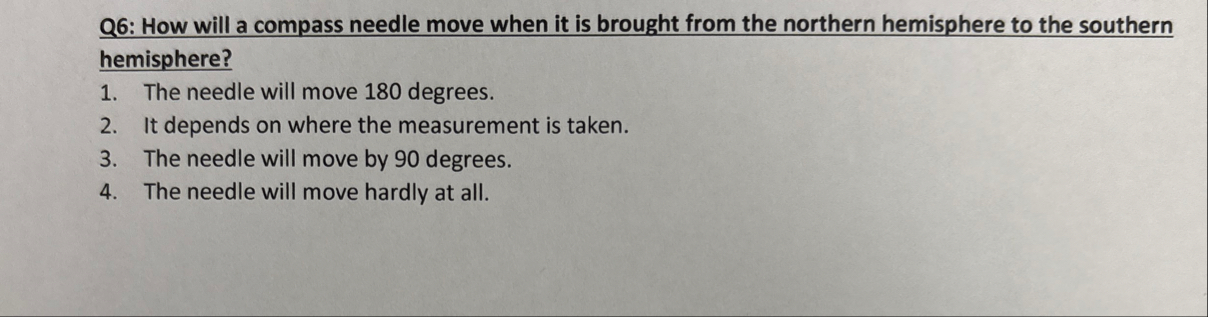 [Solved]: Q6: How will a compass needle move when it is br