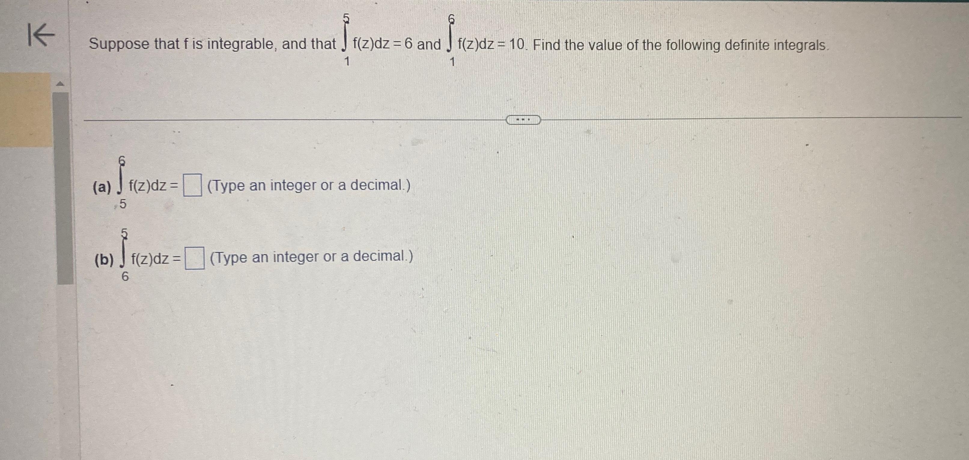 Solved Suppose that f ﻿is integrable, and that ∫15f(z)dz=6 | Chegg.com