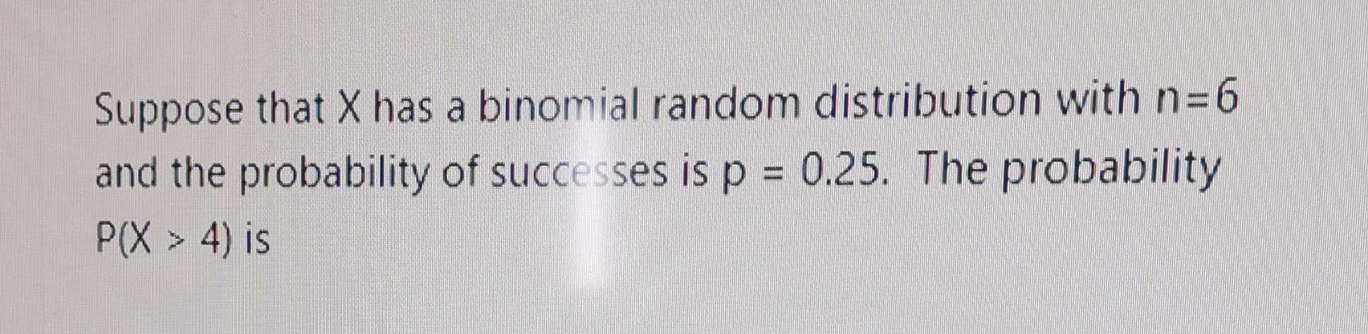 Solved Suppose that X has a binomial random distribution | Chegg.com