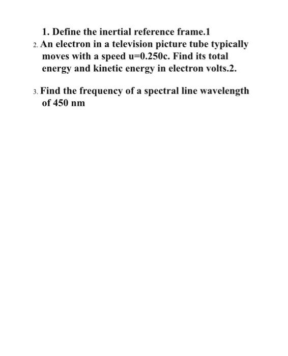Solved 1. Define the inertial reference frame.1 2. An | Chegg.com