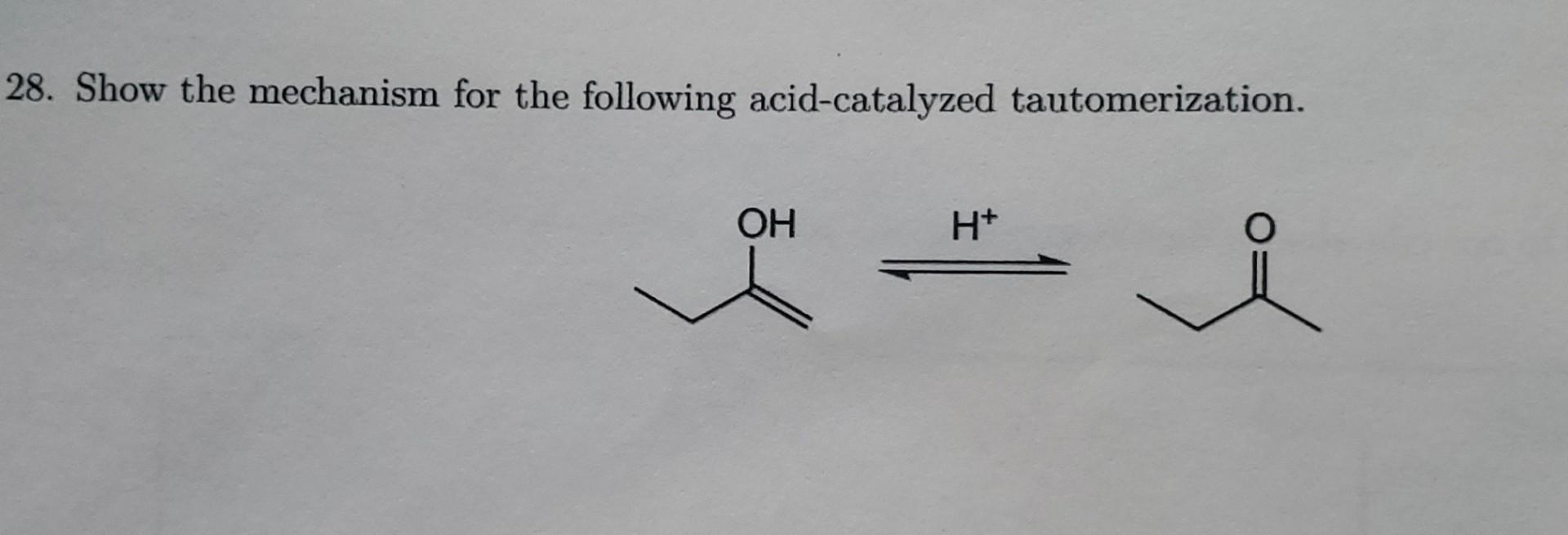 Solved 28. Show the mechanism for the following | Chegg.com