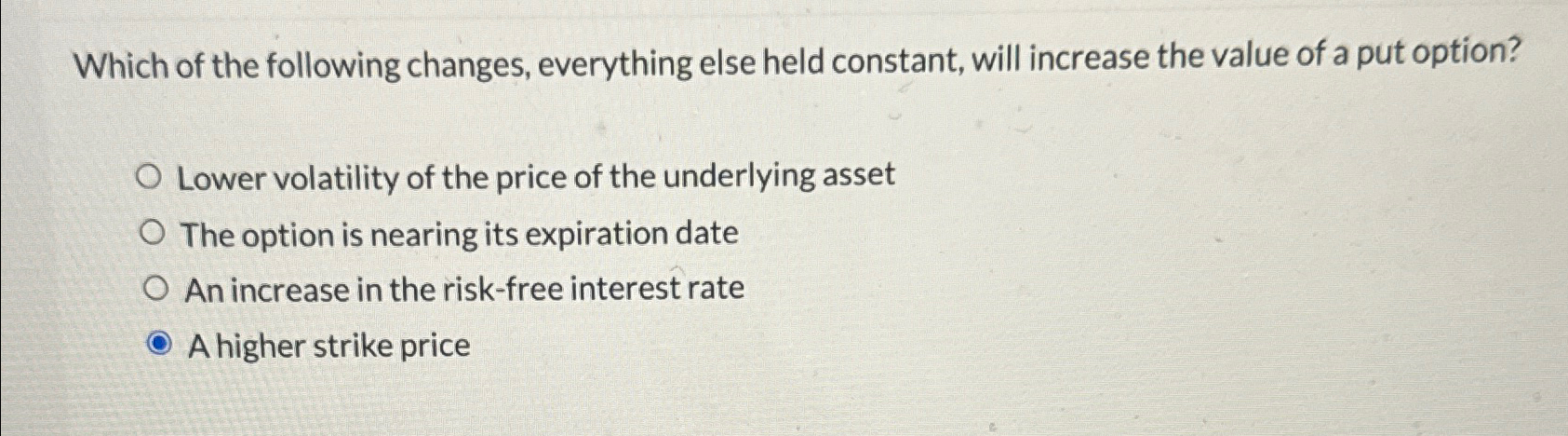 Solved Which of the following changes, everything else held | Chegg.com
