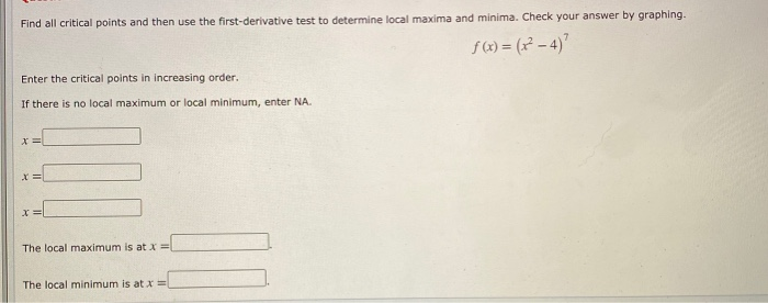 Solved Find all critical points and then use the | Chegg.com